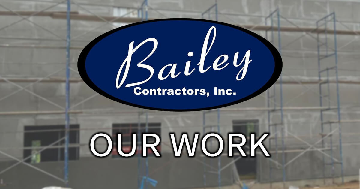 Our Work | Read our References - Bailey Contractors Inc